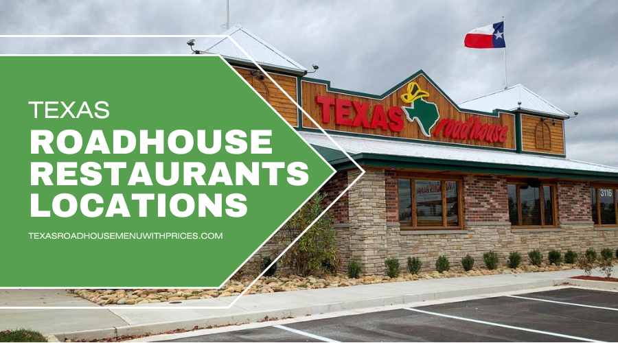Texas Roadhouse Locations - How to Locate Texas Roadhouse?