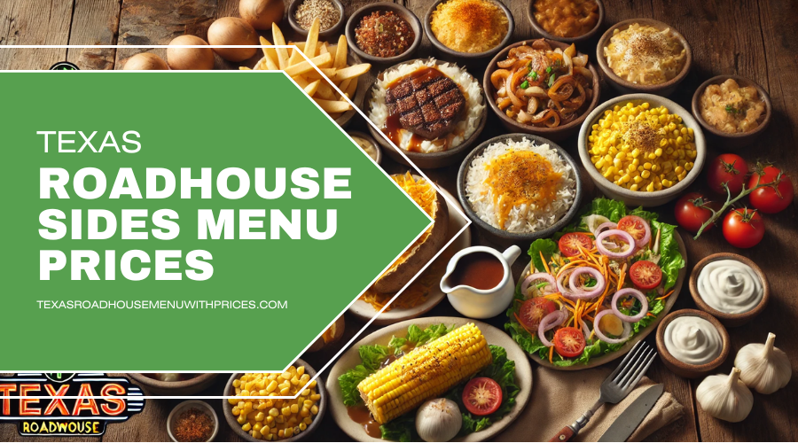 Texas Roadhouse Sides Menu 2025 | Prices & Top Picks
